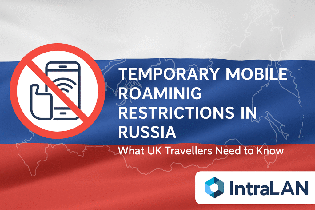 Temporary Mobile Roaming Restrictions in Russia. | IntraLAN
